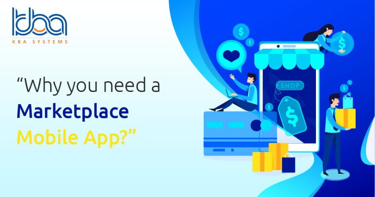 Why you need a Marketplace Mobile App - KbaBlog